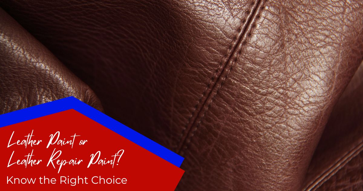 Leather Paint or Leather Repair Paint? Know the Right Choice - Leather ...